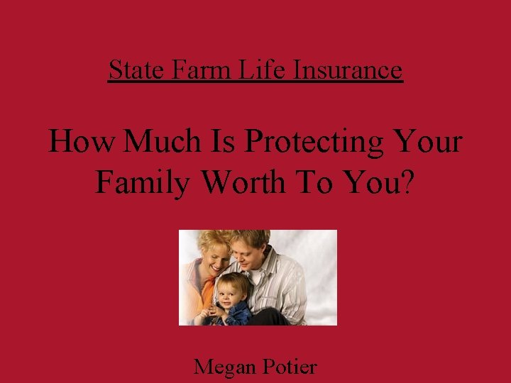 State Farm Life Insurance How Much Is Protecting