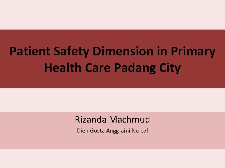 Patient Safety Dimension in Primary Health Care Padang