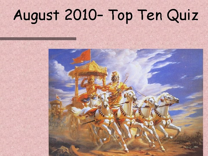 August 2010 Top Ten Quiz Analyzing the design