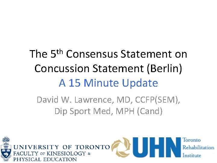 The 5 th Consensus Statement on Concussion Statement