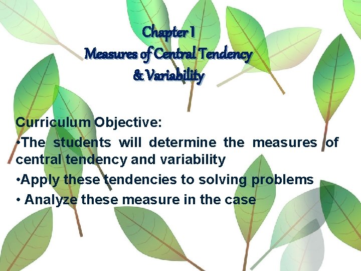 Chapter I Measures of Central Tendency Variability Curriculum
