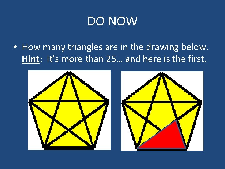 DO NOW How many triangles are in the