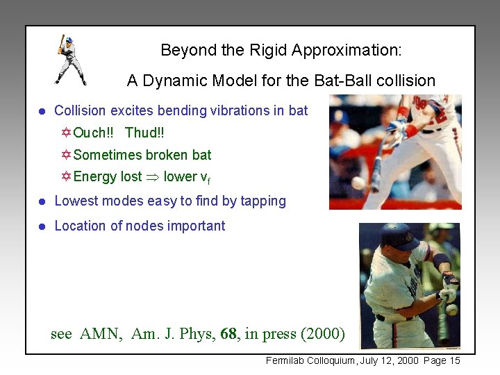 REFERENCES l The Physics of Baseball Robert K