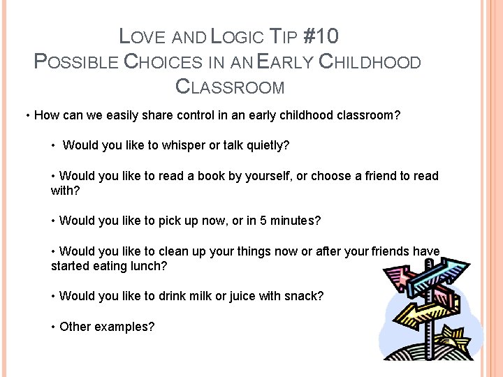 LOVE AND LOGIC IN THE EARLY CHILDHOOD CLASSROOM
