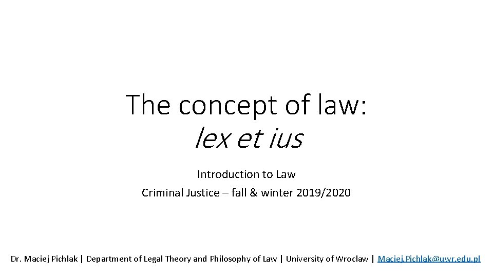 The concept of law lex et ius Introduction