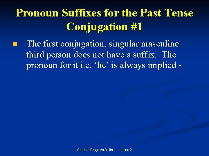 The PastTense Verb Shariah Program Online Lesson 2