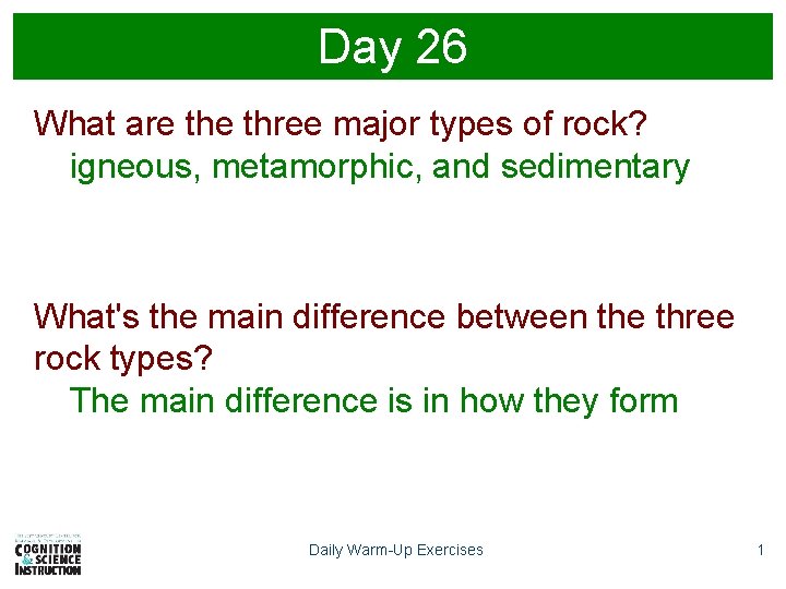 Day 26 What are three major types of