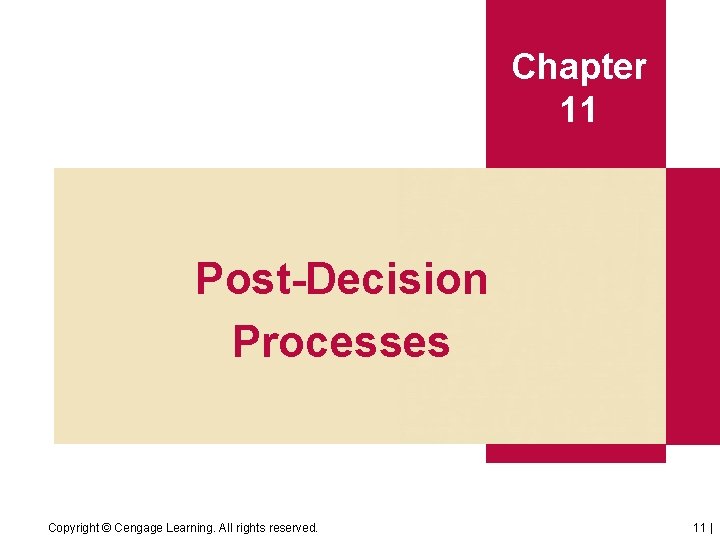 Chapter 11 PostDecision Processes Copyright Cengage Learning All