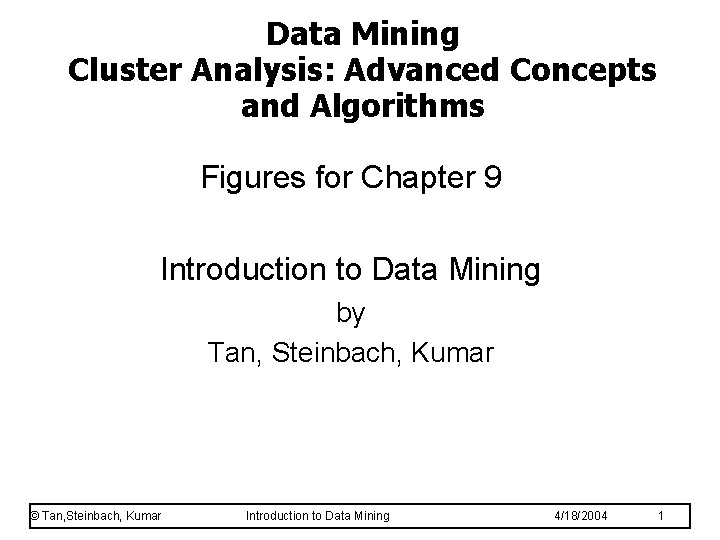 Data Mining Cluster Analysis Advanced Concepts and Algorithms