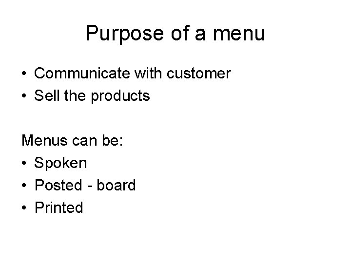Menus Recipes chapter 4 Describe 4 types of