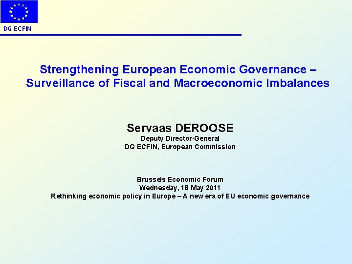 DG ECFIN Strengthening European Economic Governance Surveillance of