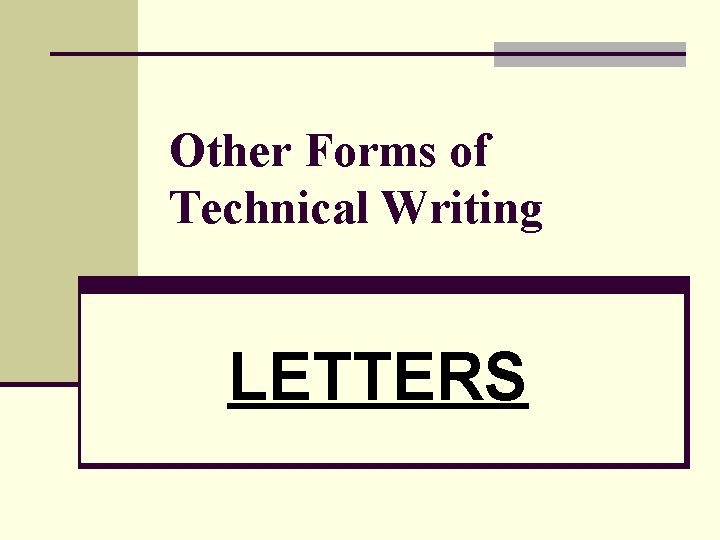 Other Forms of Technical Writing LETTERS 2 DEFINITION