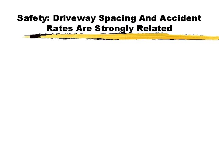 The Benefits and Impacts of Roadway Access Management