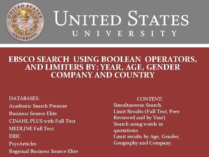 EBSCO SEARCH USING BOOLEAN OPERATORS AND LIMITERS BY