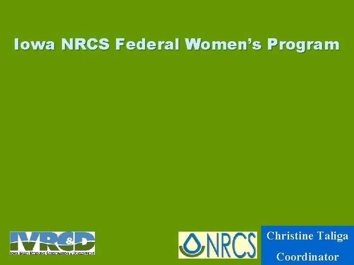 Iowa NRCS Federal Womens Program Christine Taliga Coordinator