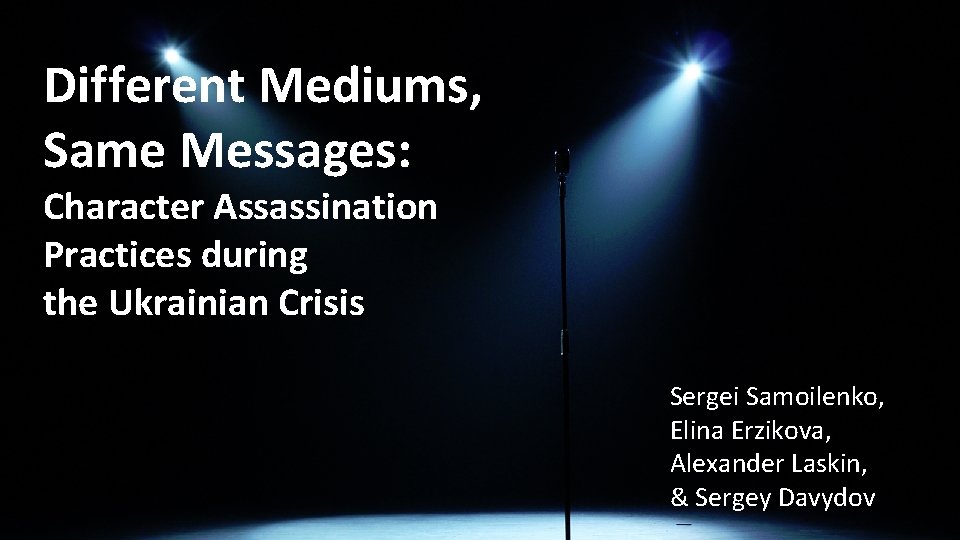 Different Mediums Same Messages Character Assassination Practices during