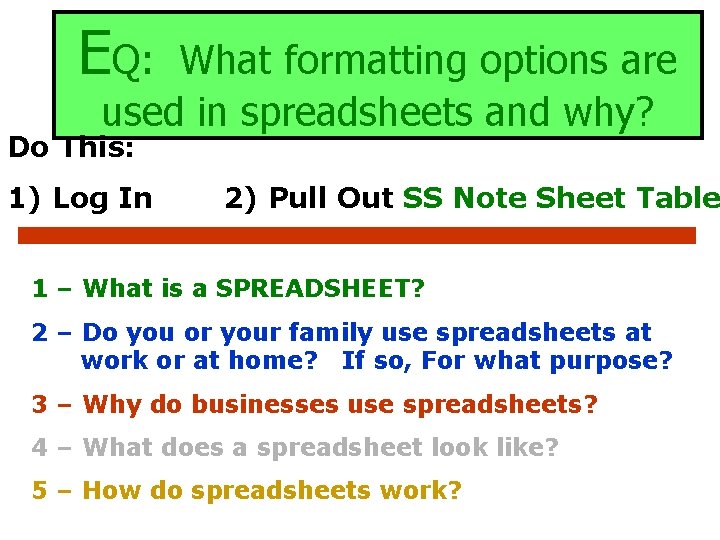 EQ What formatting options are used in spreadsheets