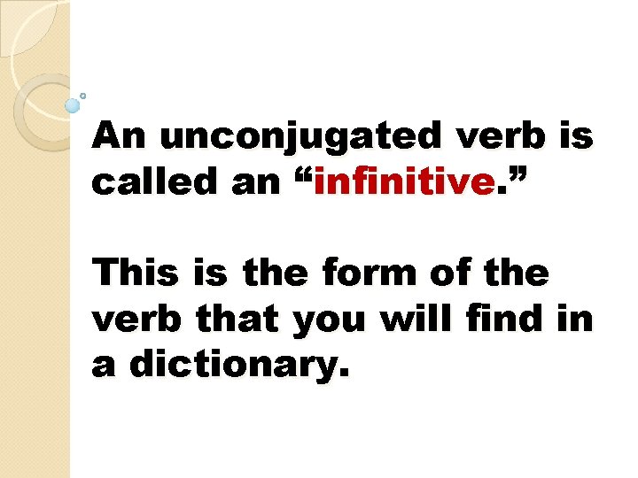 Conjugating regular ir verbs in French Conjugation means
