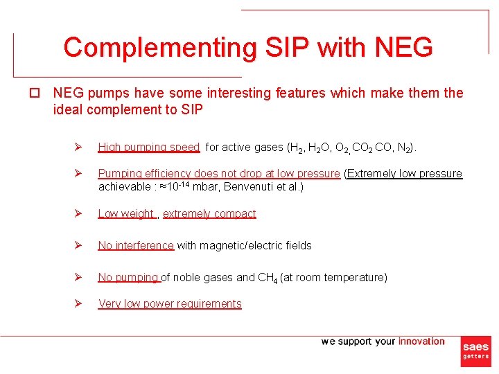 A Novel way to combine NEG and sputter