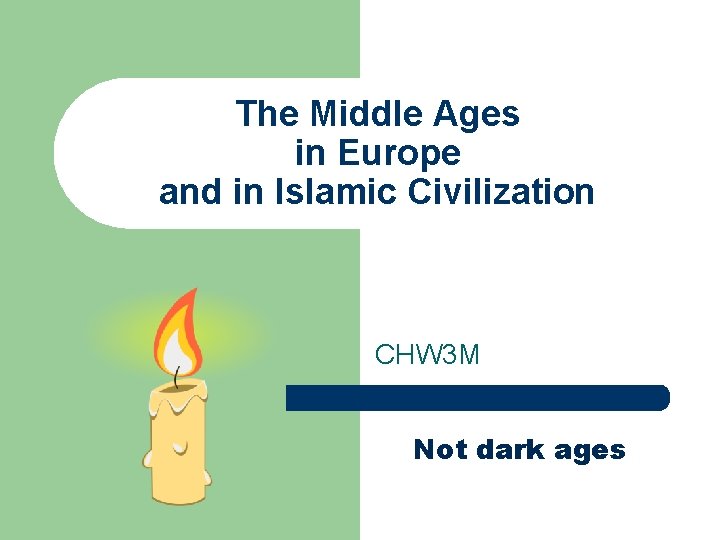 The Middle Ages in Europe and in Islamic