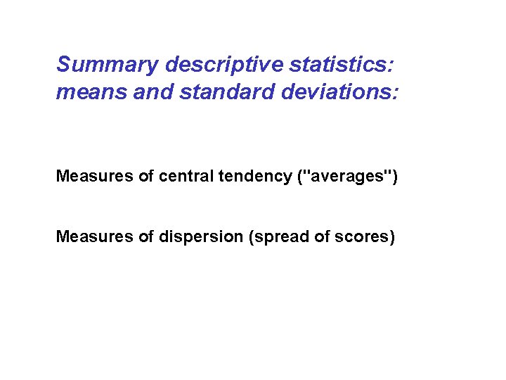 Summary descriptive statistics means and standard deviations Measures