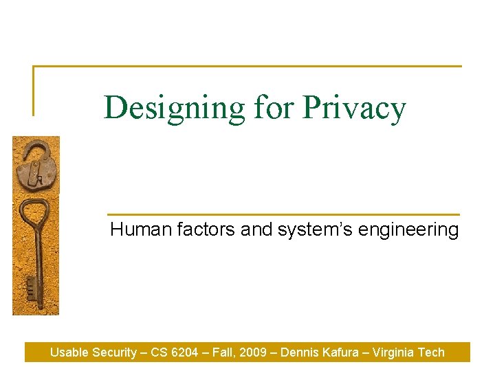 Designing for Privacy Human factors and systems engineering