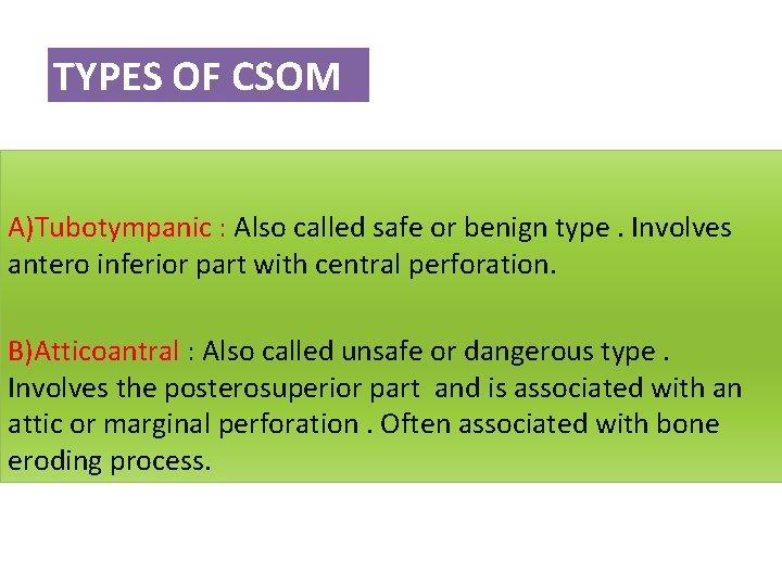 CHOLESTEATOMA AND CHRONIC SUPPURATIVE OTITIS MEDIA CHOLESTEATOMA Normally