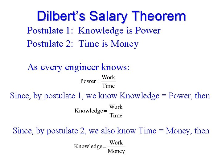 Dilberts Salary Theorem Postulate 1 Knowledge is Power