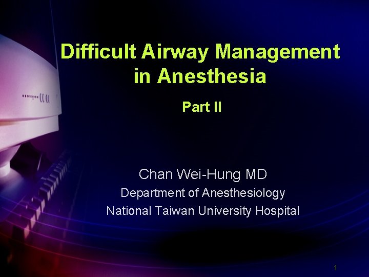 Difficult Airway Management in Anesthesia Part II Chan