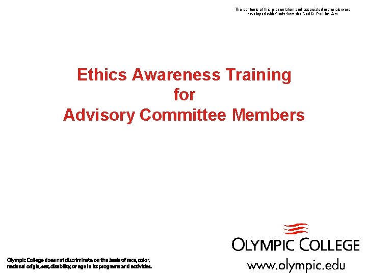 The contents of this presentation and associated materials