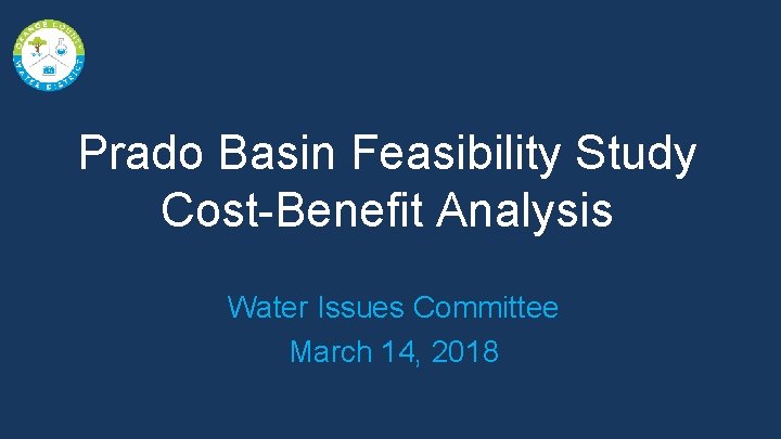 Prado Basin Feasibility Study CostBenefit Analysis Water Issues