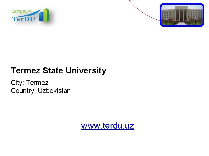 Termez State University City Termez Country Uzbekistan www