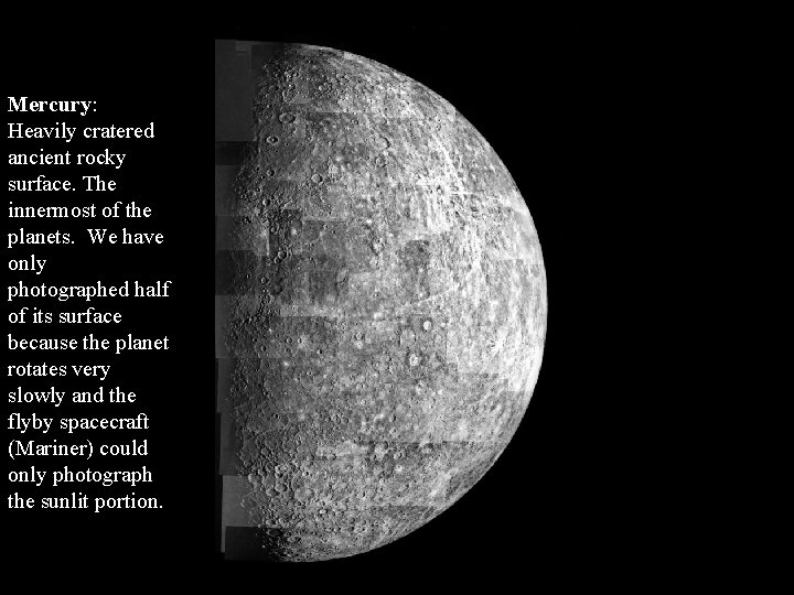 Properties of the Planets Terrestrial Planets Mercury Venus