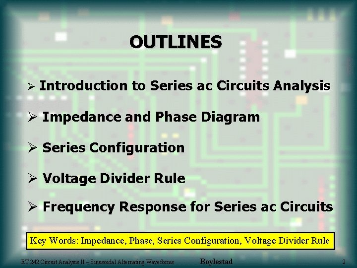 ET 242 Circuit Analysis II Series AC Circuits