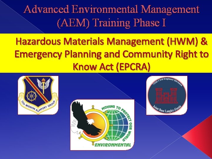 Advanced Environmental Management AEM Training Phase I Hazardous