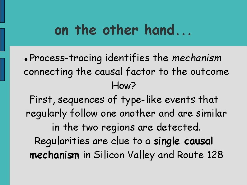 The Relevance of Mechanistic Evidence in CaseStudy Research