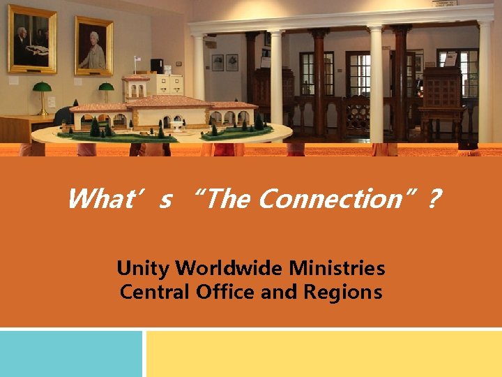 Whats The Connection Unity Worldwide Ministries Central Office