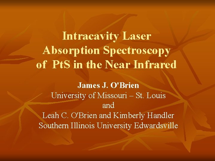 Intracavity Laser Absorption Spectroscopy of Pt S in