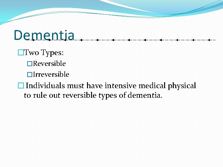 Dementia Medical Aspects of Disability DEMENTIA DEFINITION Group