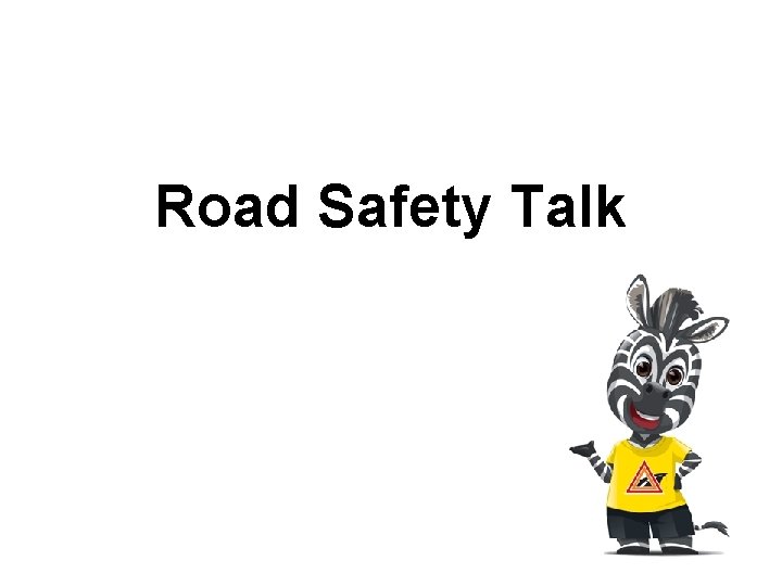 Road Safety Talk Know your surroundings actions Analyse