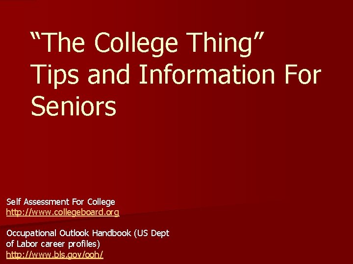 The College Thing Tips and Information For Seniors