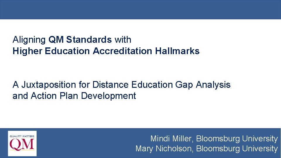 Aligning QM Standards with Higher Education Accreditation Hallmarks