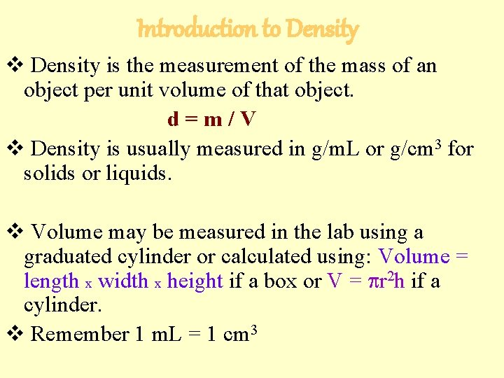 Introduction to Density v Density is the measurement