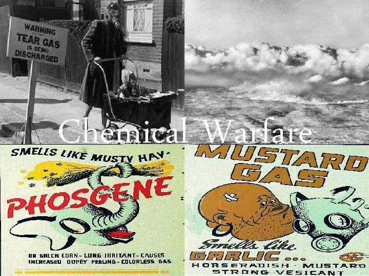 Chemical Warfare Chemical Warfare Four types Tear gases
