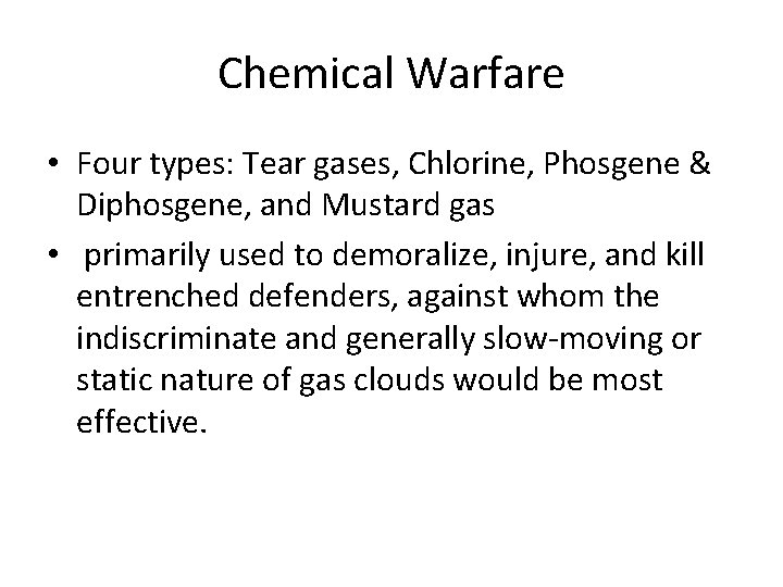 Chemical Warfare Chemical Warfare Four types Tear gases