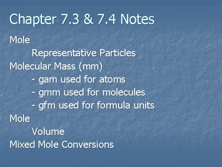 Chapter 7 3 7 4 Notes Mole Representative