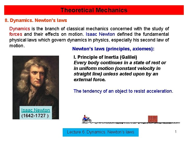 Theoretical Mechanics 8 Dynamics Newtons laws Dynamics is