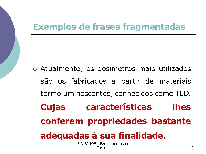 Problemas de construo frasal Cristina Damim Isa Mara