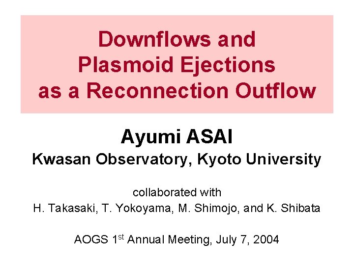 Downflows and Plasmoid Ejections as a Reconnection Outflow