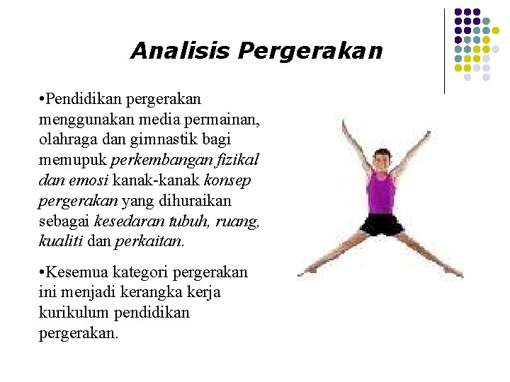 PENGENALAN PENDIDIKAN PERGERAKAN Disediakan oleh Dr Hj Abdul